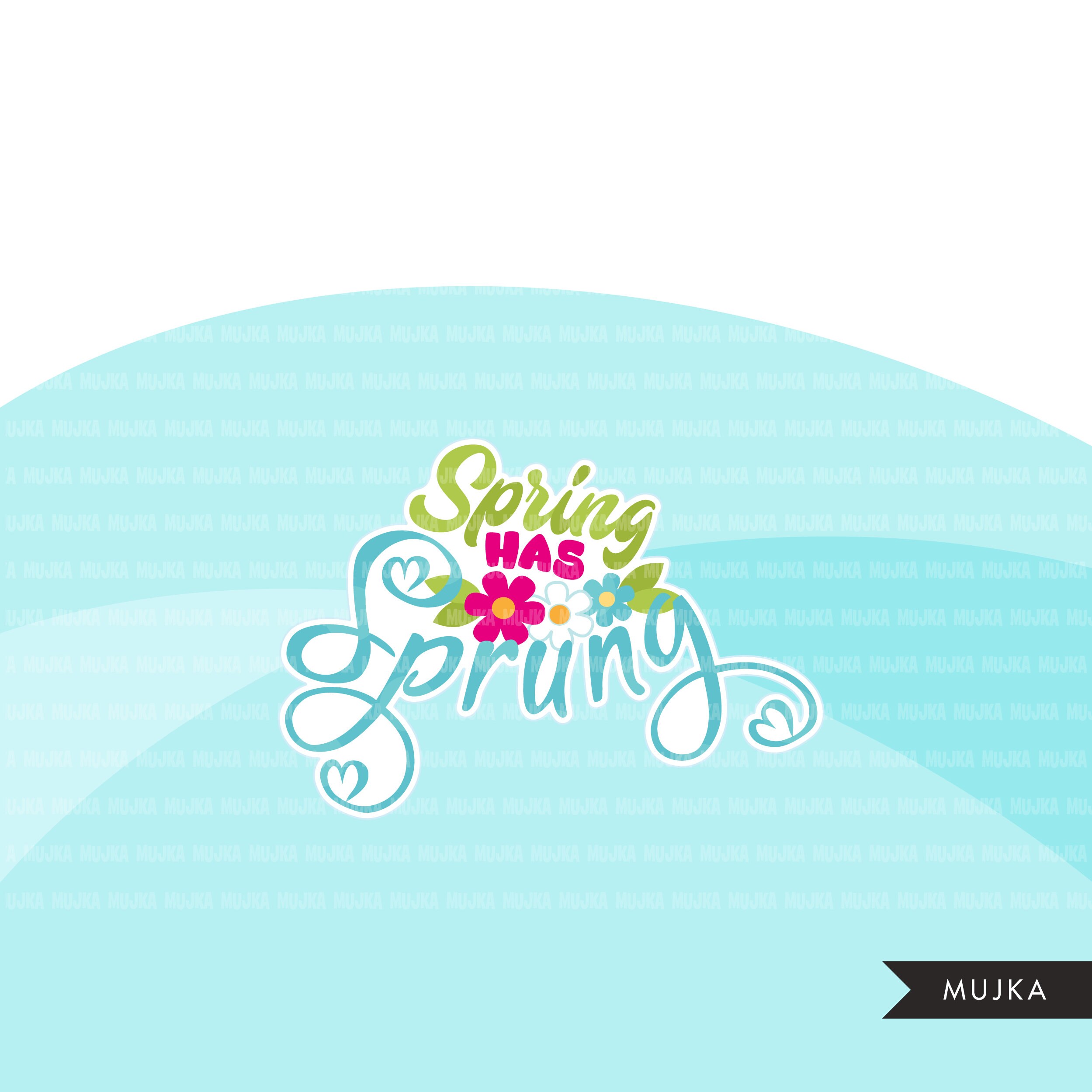 Easter Quotes Clipart Spring Has Sprung Flower Child - Etsy