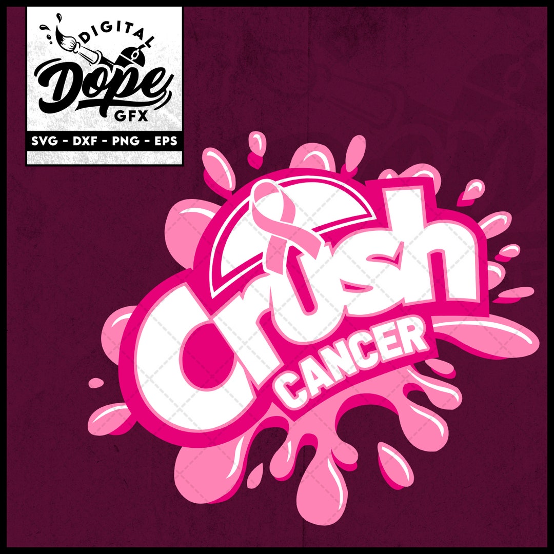 Crush Cancer Awareness Design (svg, Dxf, Eps, Png Digital File) - Etsy