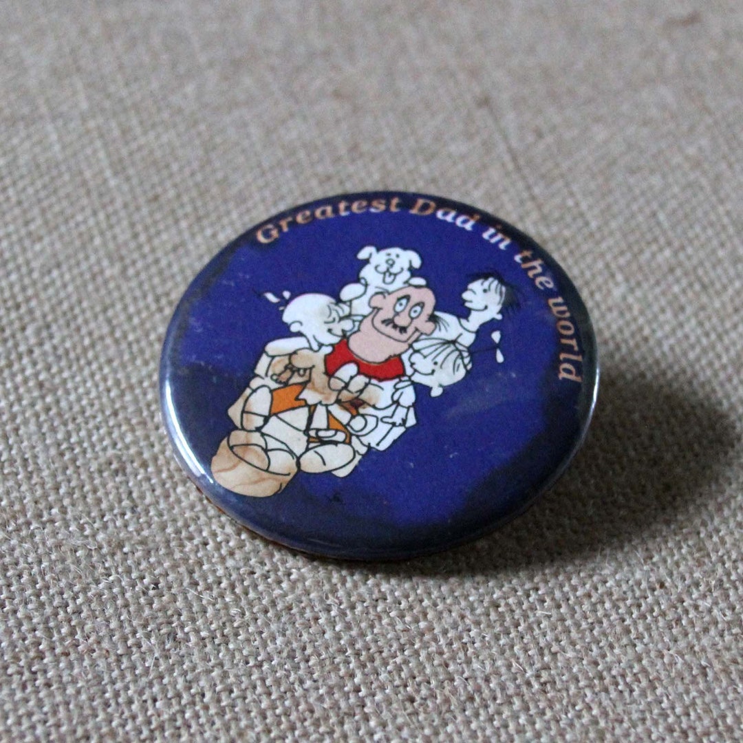 Greatest Dad in the World Vintage Pinback Button - 1970s 1980s Fathers ...
