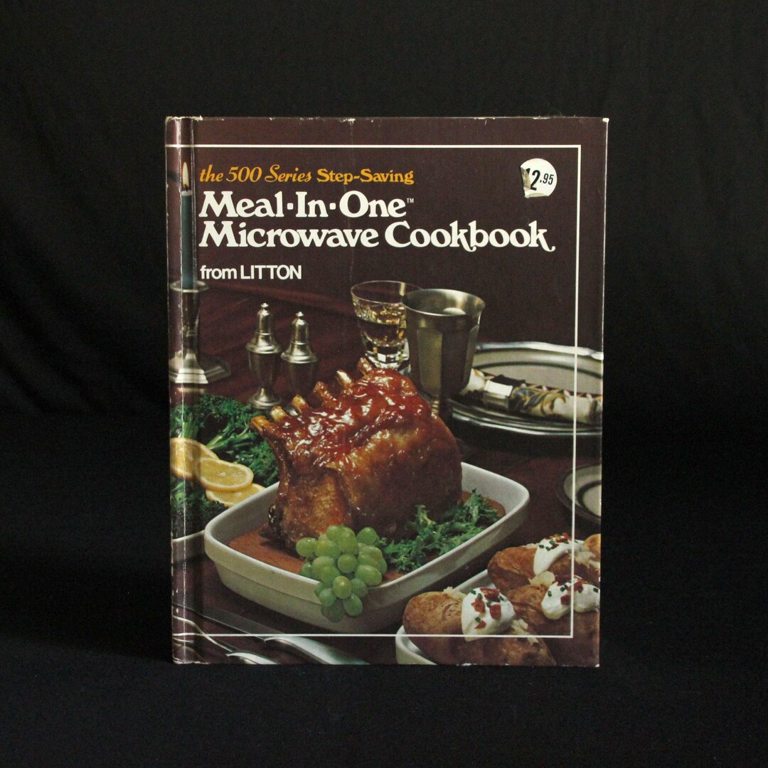 The 500 Series Step-saving Meal-in-one Microwave Cookbook by Litton ...