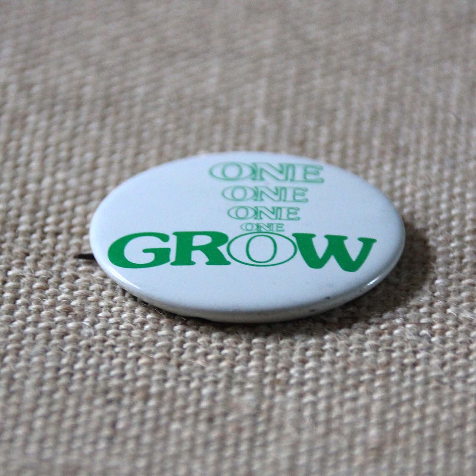 One One One One Grow - Vintage Political Button - Pinback Button ...