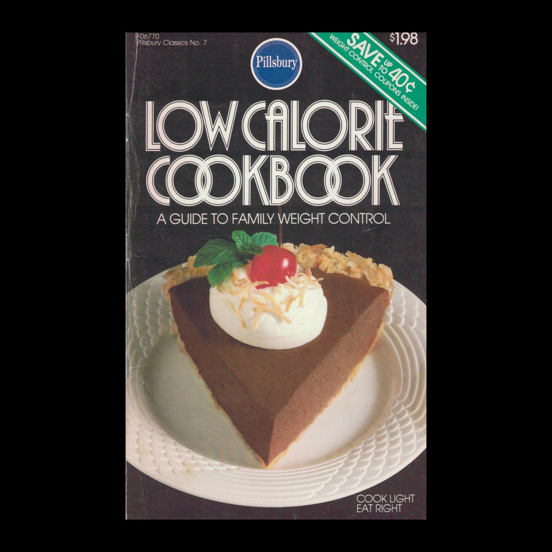 Pillsbury's Low Calorie Cook Book: A Guide to Family Weight Control ...