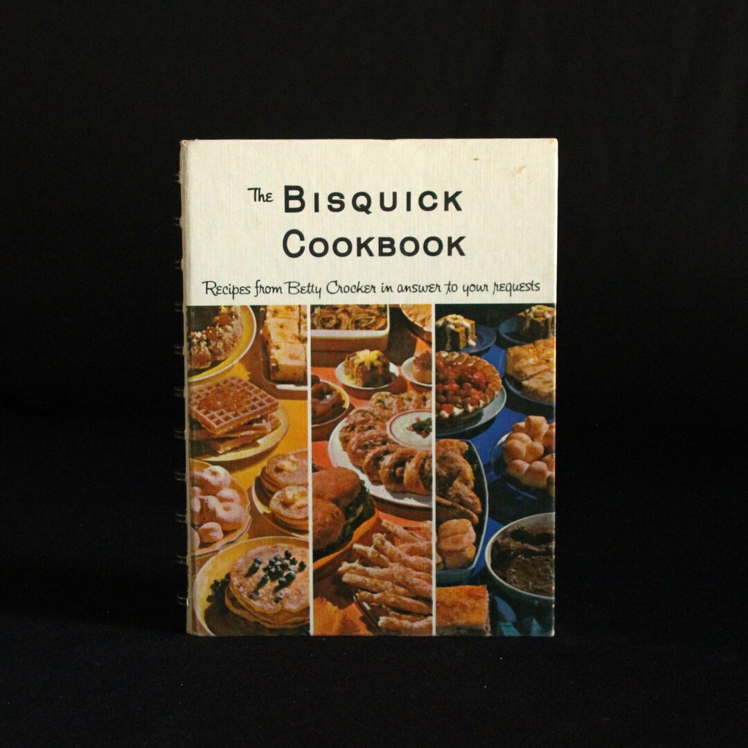 The Bisquick Cookbook: Recipes From Betty Crocker in Answer to Your ...