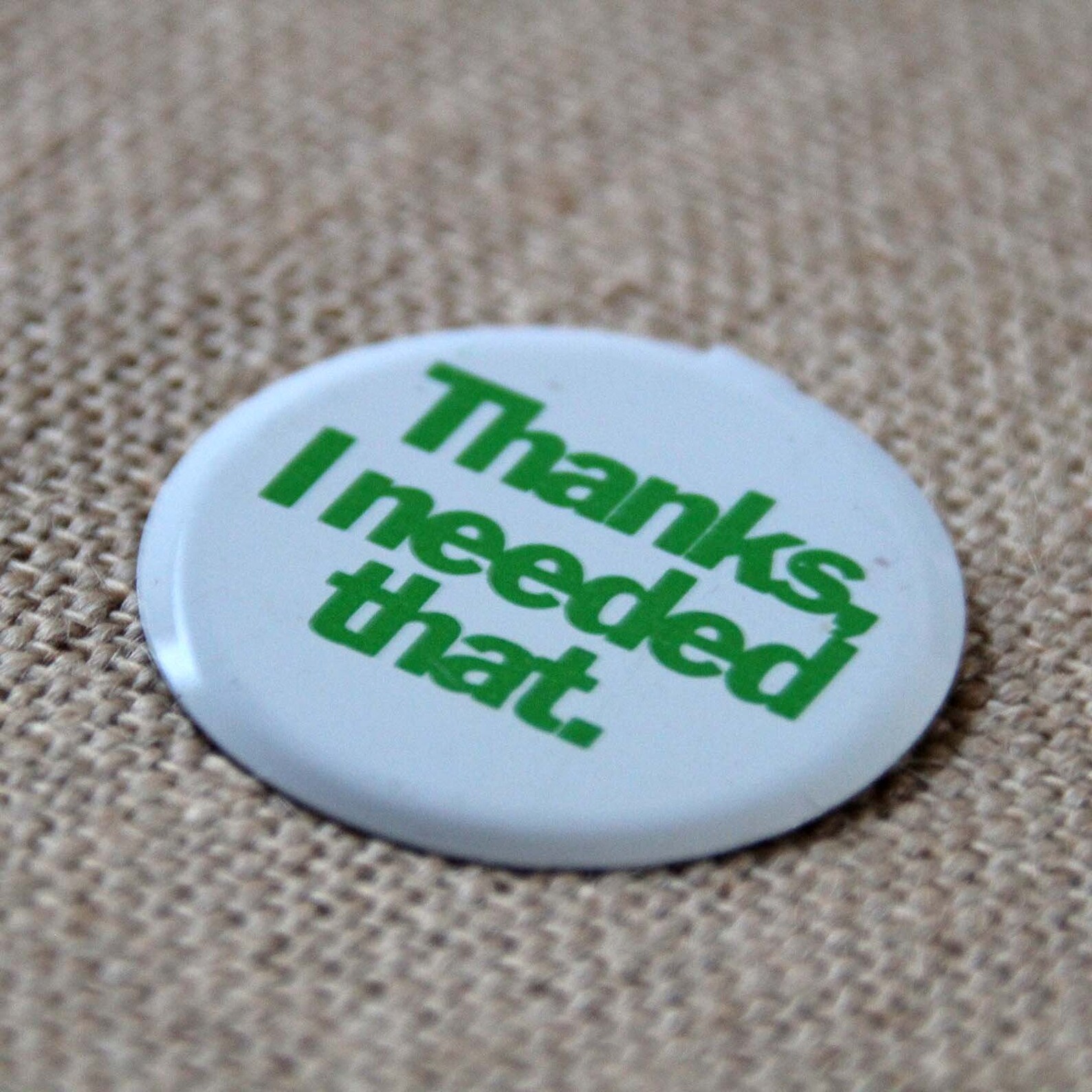 Thanks I Needed That Pinback Button - Vintage 80s Tab Button Badge ...