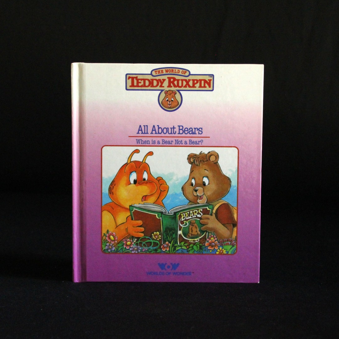 The World of Teddy Ruxpin All About Bears: When is a Bear Not a Bear ...