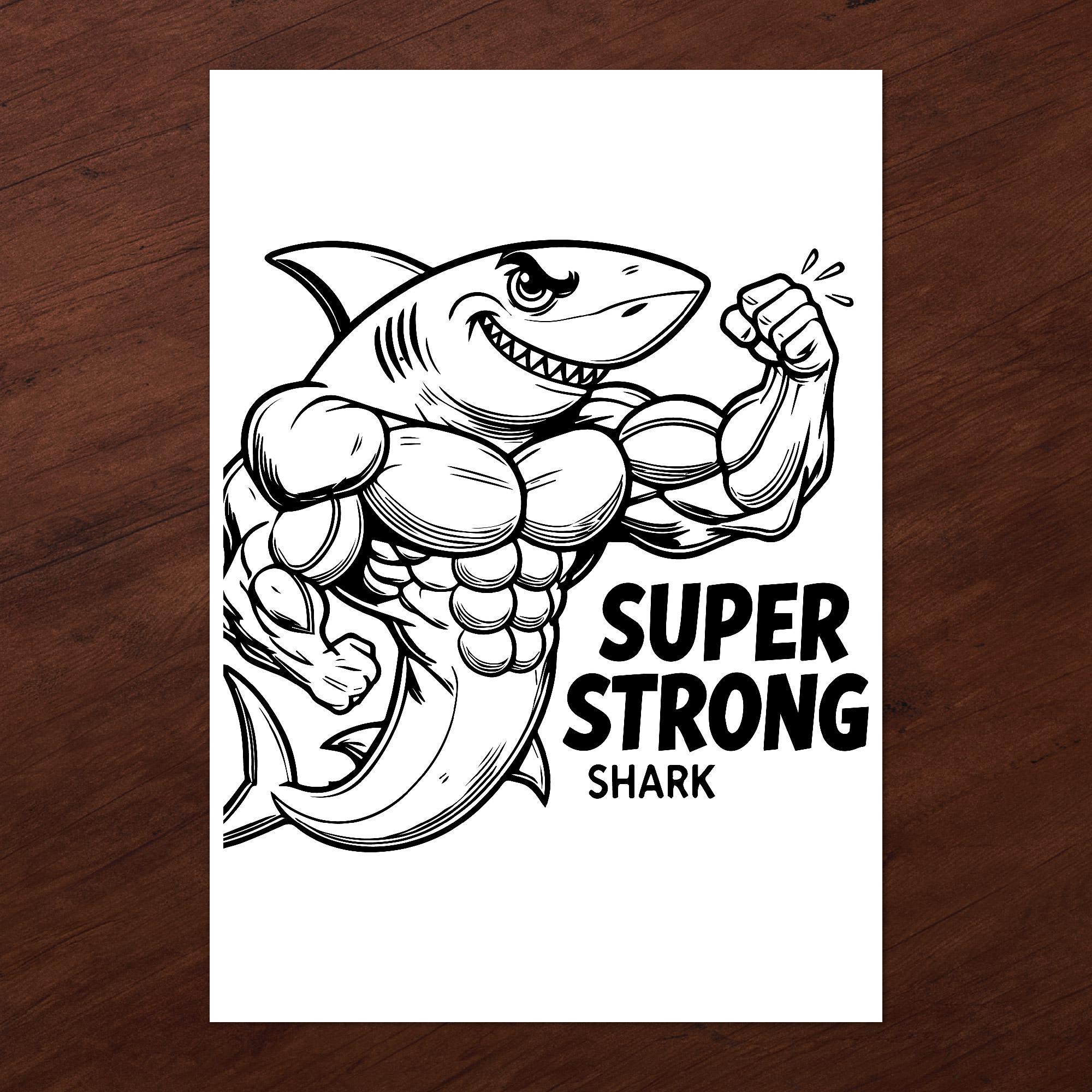 Strong Shark Coloring Pages, Kids Shark Coloring Sheets, Printable ...