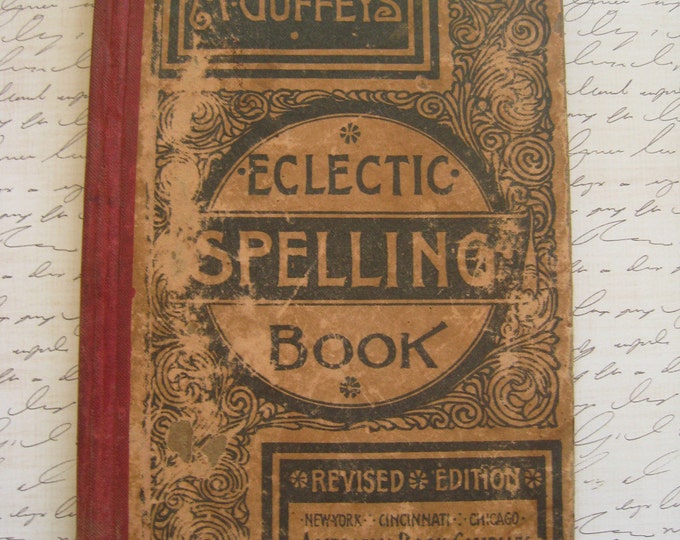 Antique Mcguffey's Eclectic Spelling Book - Revised Edition 1896 - Etsy
