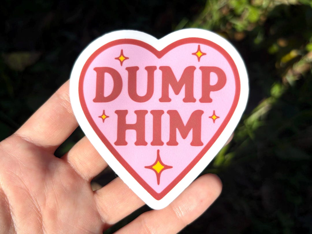 Dump Him Vinyl Sticker - Pink Heart Shaped Y2K Sticker, Cute Aesthetic ...