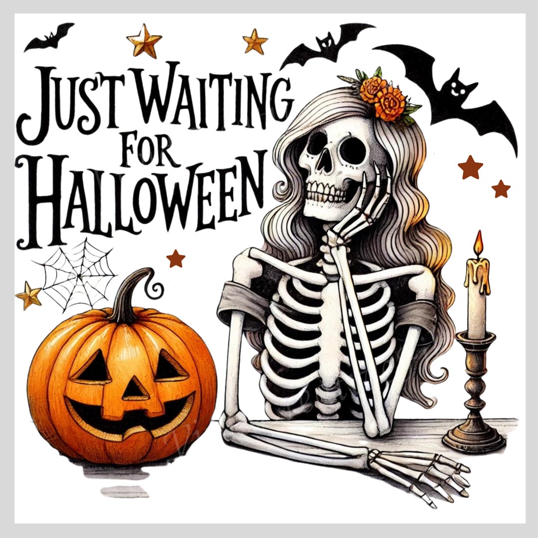 Just Waiting for Halloween Png, Funny Skeleton Halloween Png, Fall ...