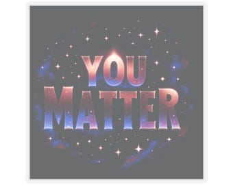 You Matter Sticker - Etsy