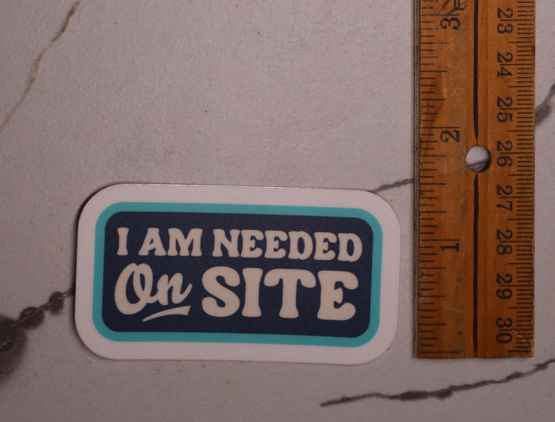 I Am Needed on Site Sticker, Event Production Sticker, Freelance Life ...