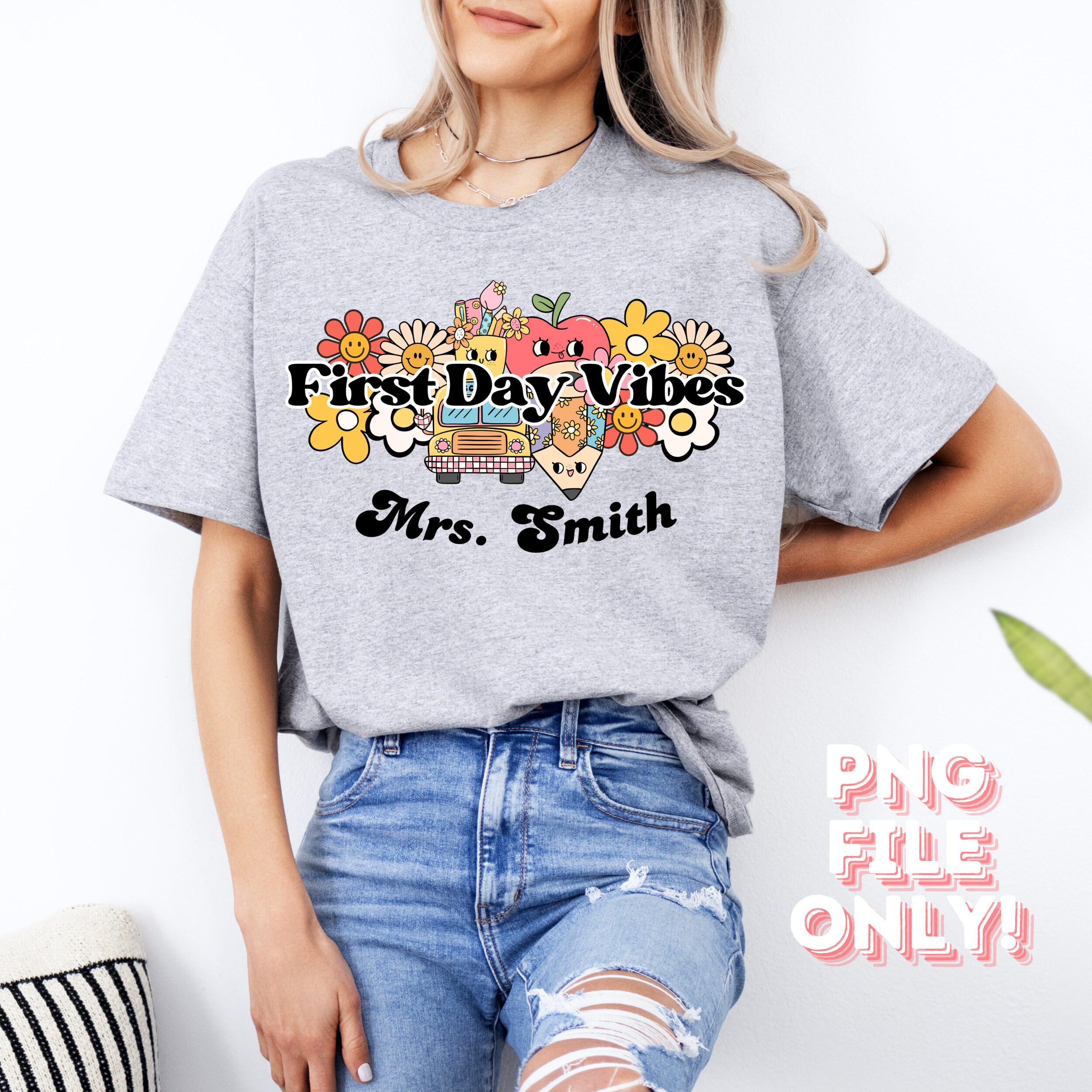 First Day Vibes PNG, First Day of School, Sublimation PNG Design ...