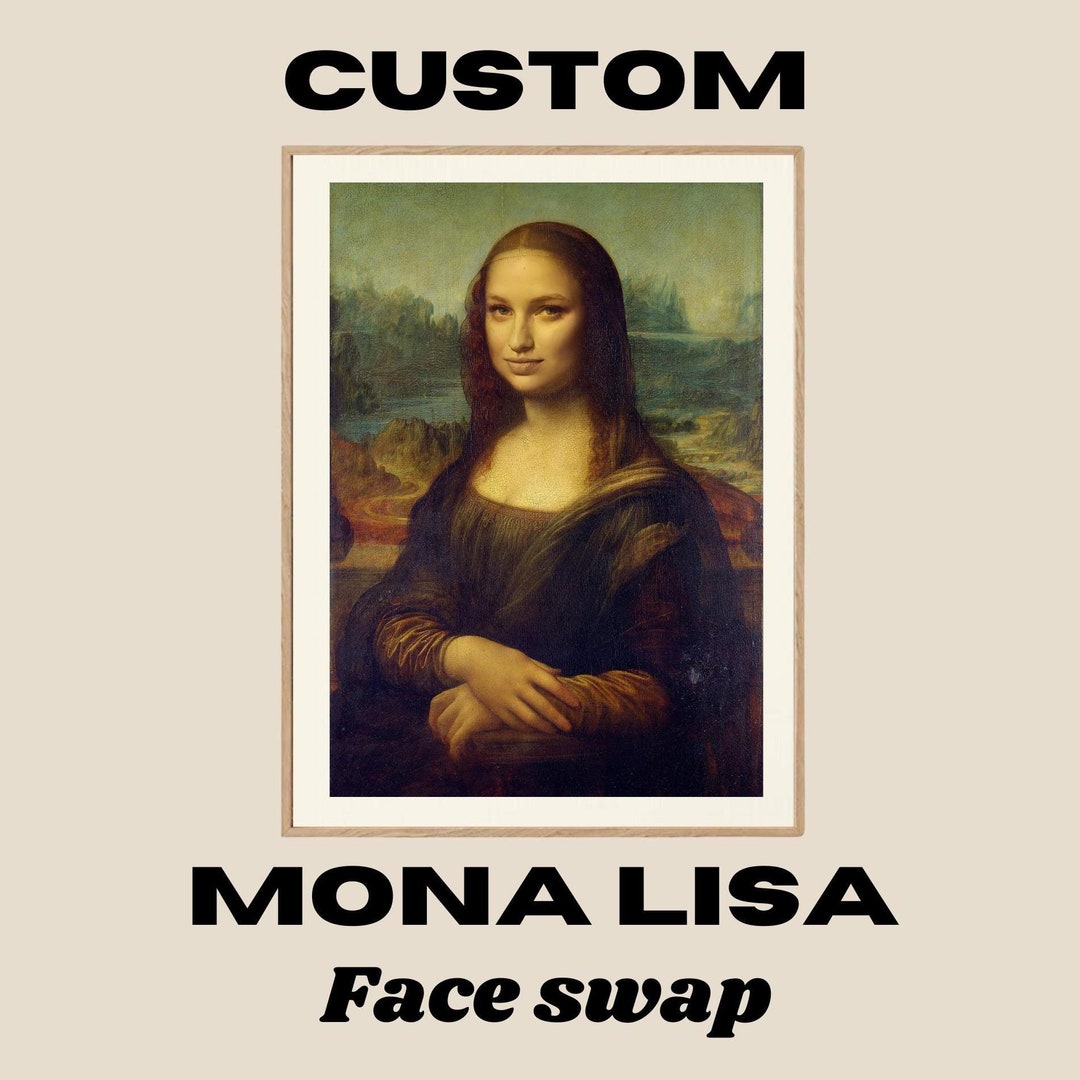 Custom Mona Lisa Face Swap, Funny Friend Gift Wall Art, Funny ...