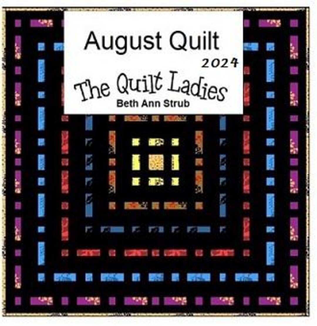 August Quilt Pattern 2024 From the Quilt Ladies - Etsy