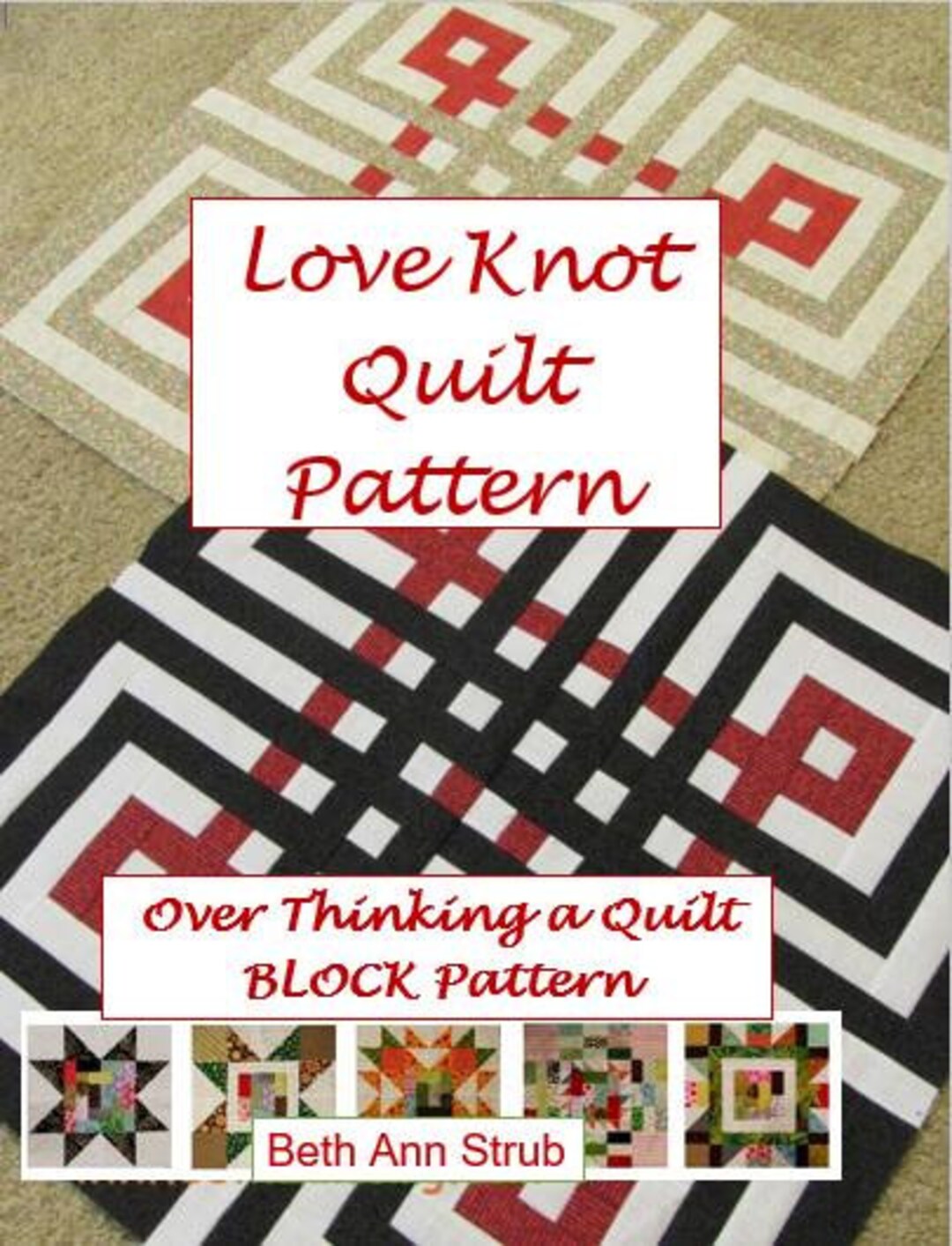 Love Knot Quilt Pattern - NEW Way to Make a Log Cabin Quilt Block and ...
