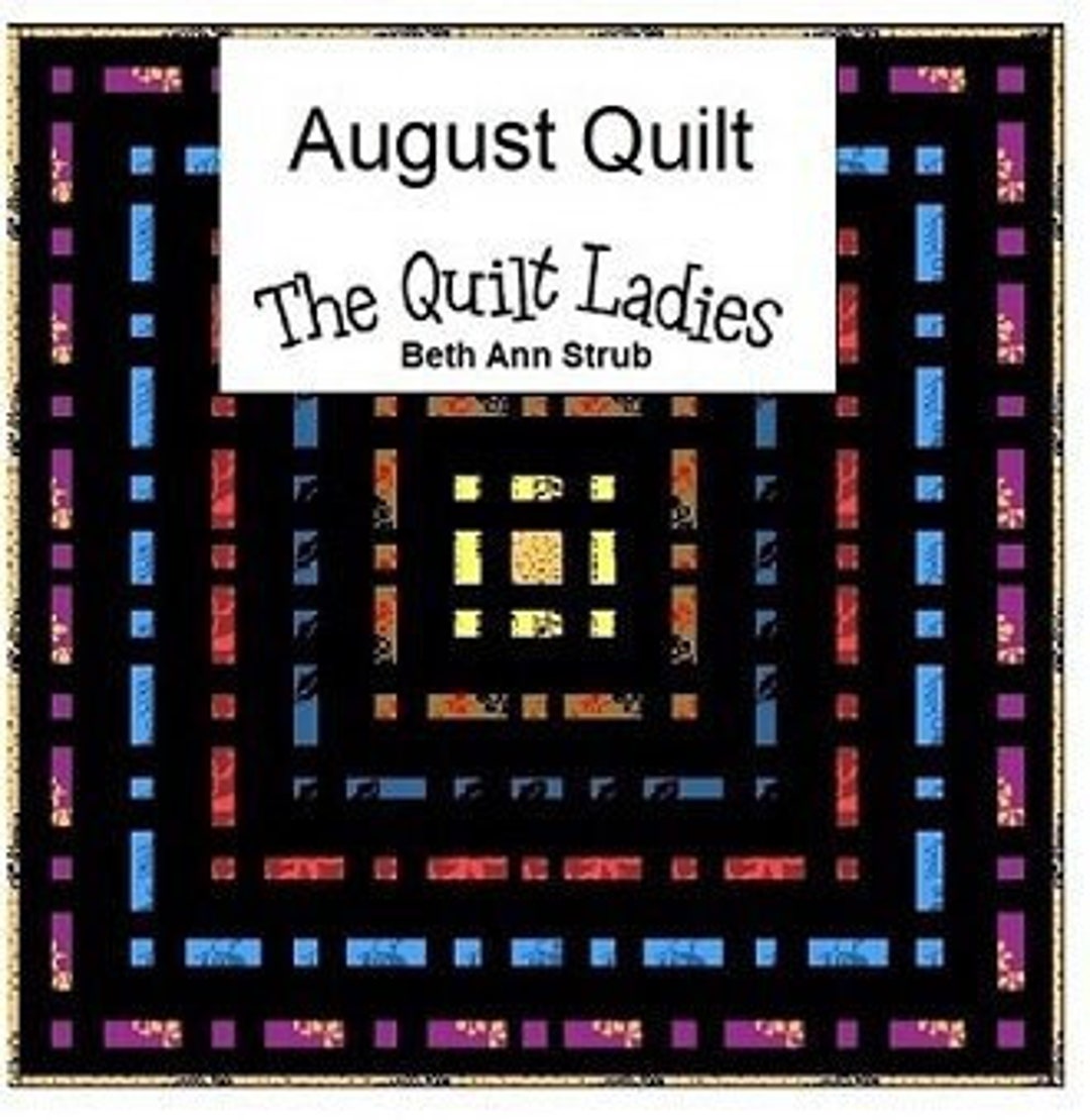 August Quilt Pattern 2024 From the Quilt Ladies - Etsy