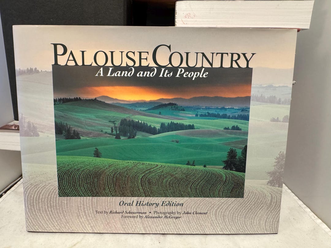 Palouse Country - A Land and Its People - Oral History Edition ...