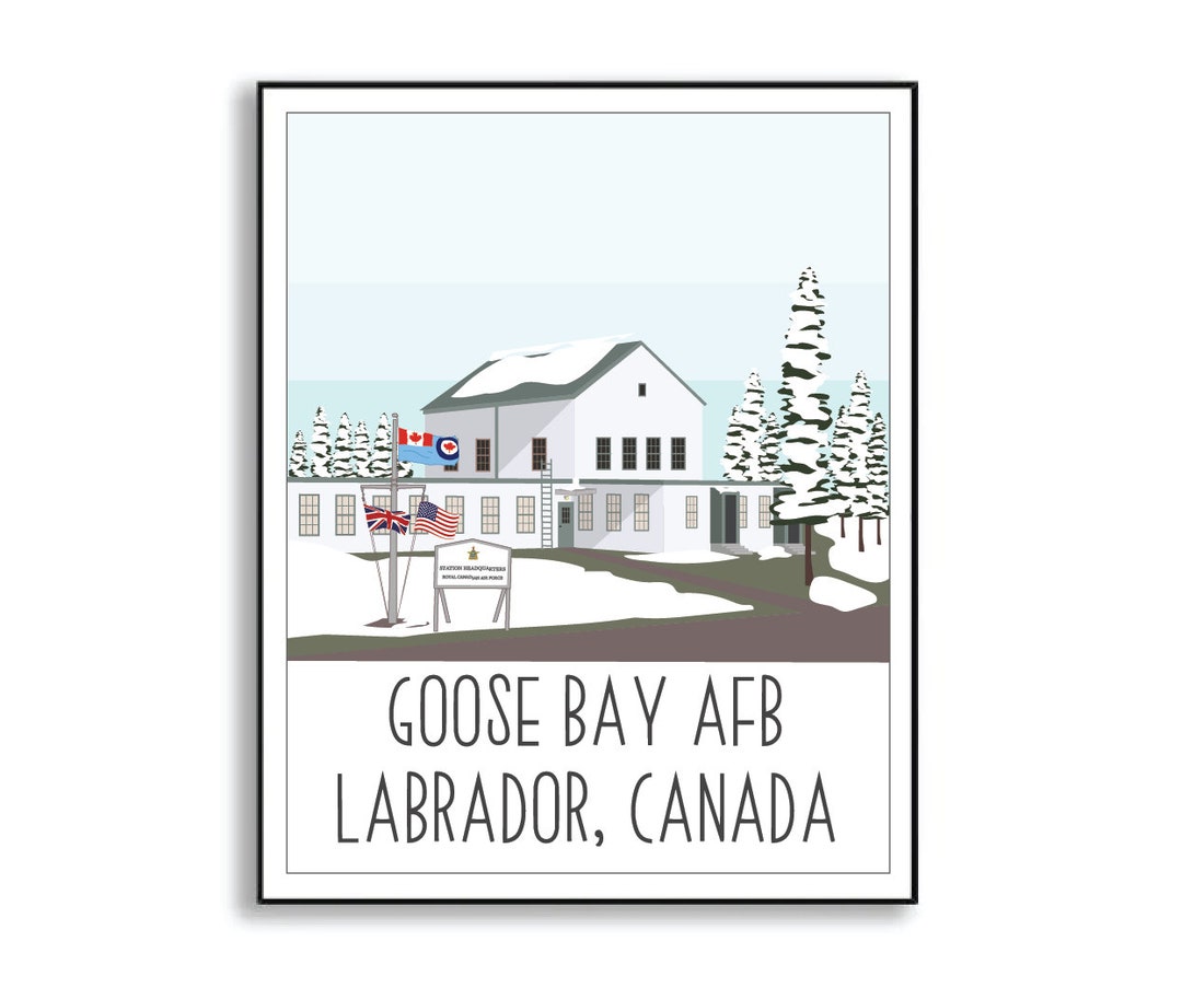 Goose Bay Air Force Base Poster, Goose Bay AFB Duty Station Sign, Air ...