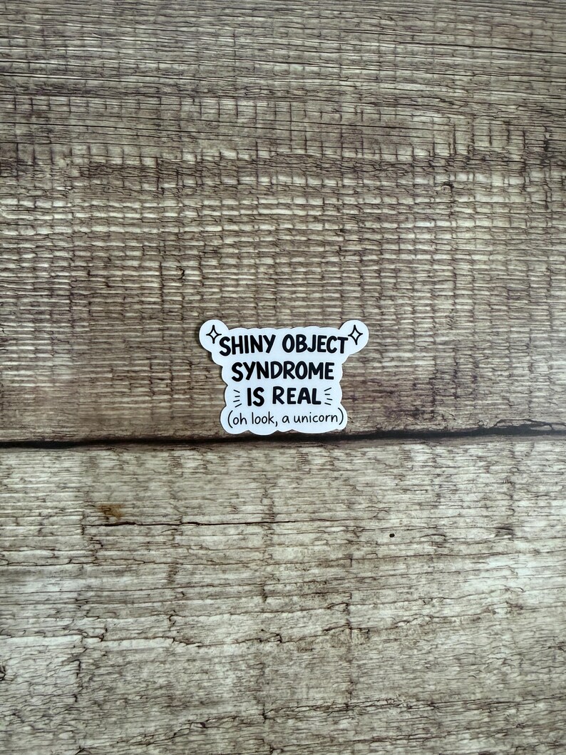 Funny ADHD Waterproof Sticker "shiny Object Syndrome is Real" Vinyl ...