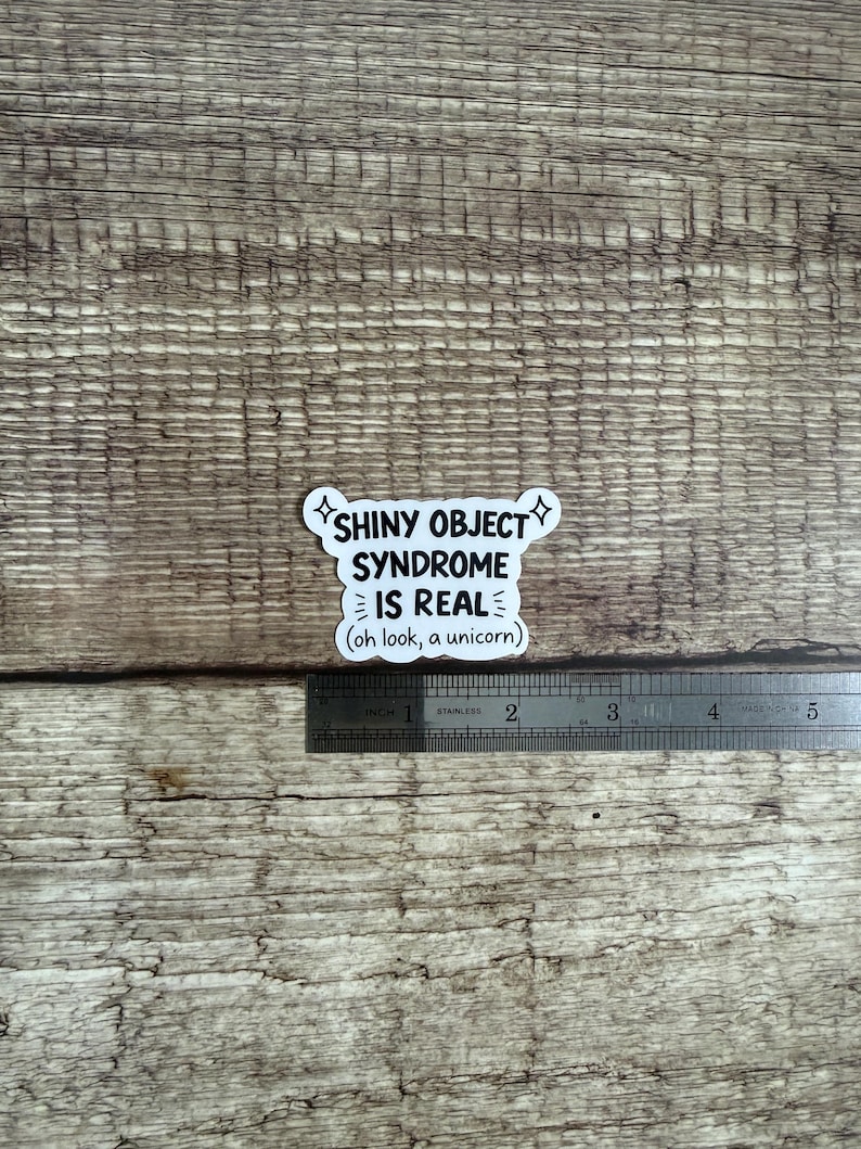 Funny ADHD Waterproof Sticker "shiny Object Syndrome is Real" Vinyl ...