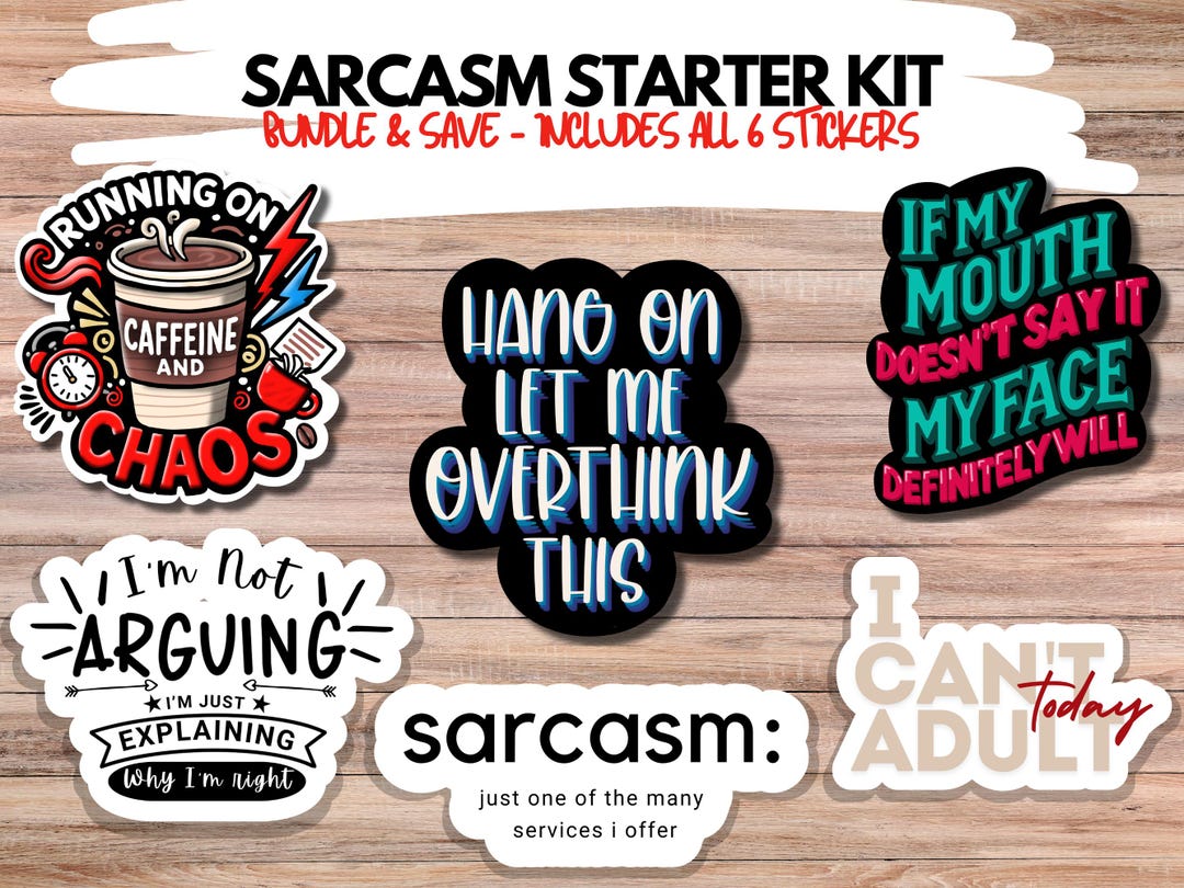 Sarcasm Starter Kit - 6 Stickers | Sticker Pack | Sticker Bundle ...