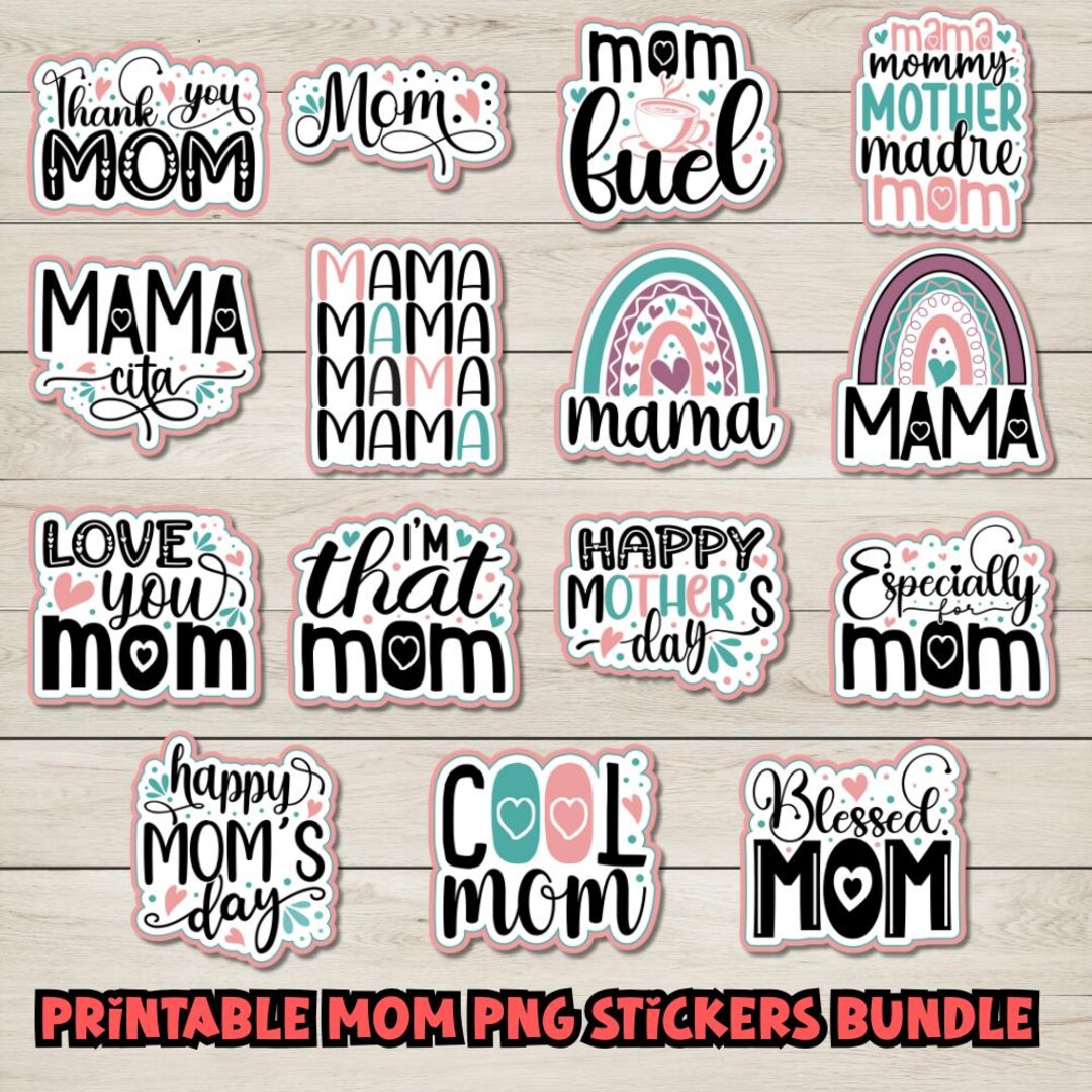 15 Mom Printable Stickers | Cute Mother’s Day Stickers | Mother Quote ...