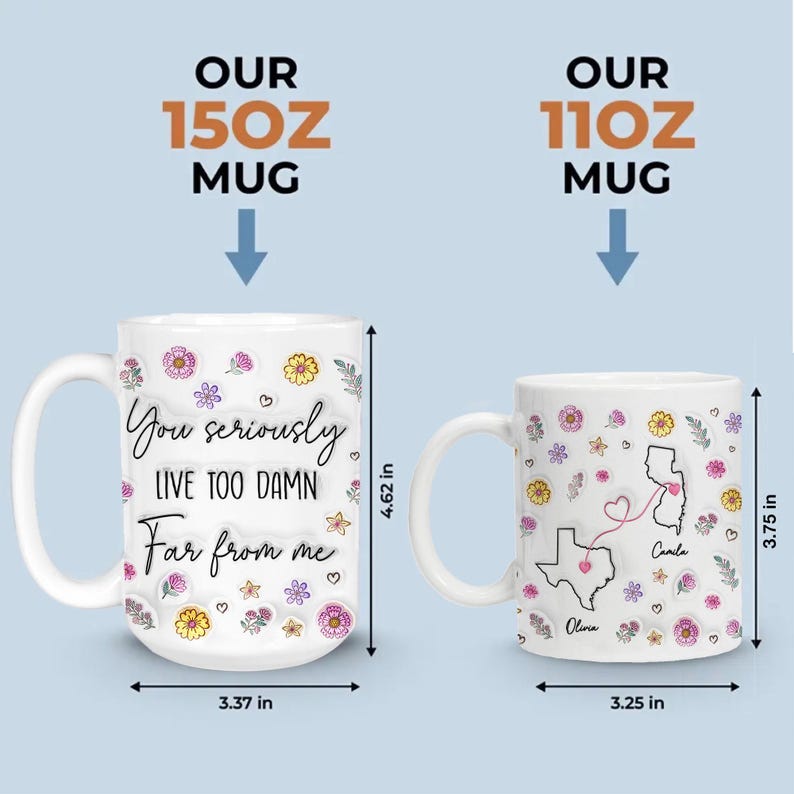 You Live Too Damn Far 3D Inflated Effect Mug, Personalized Long ...