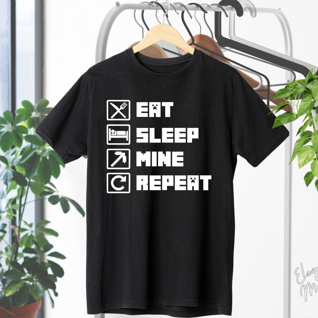 Eat Sleep Mine Repeat Shirt, Minecraft Shirt,gamer Shirt, Gift for Kids ...