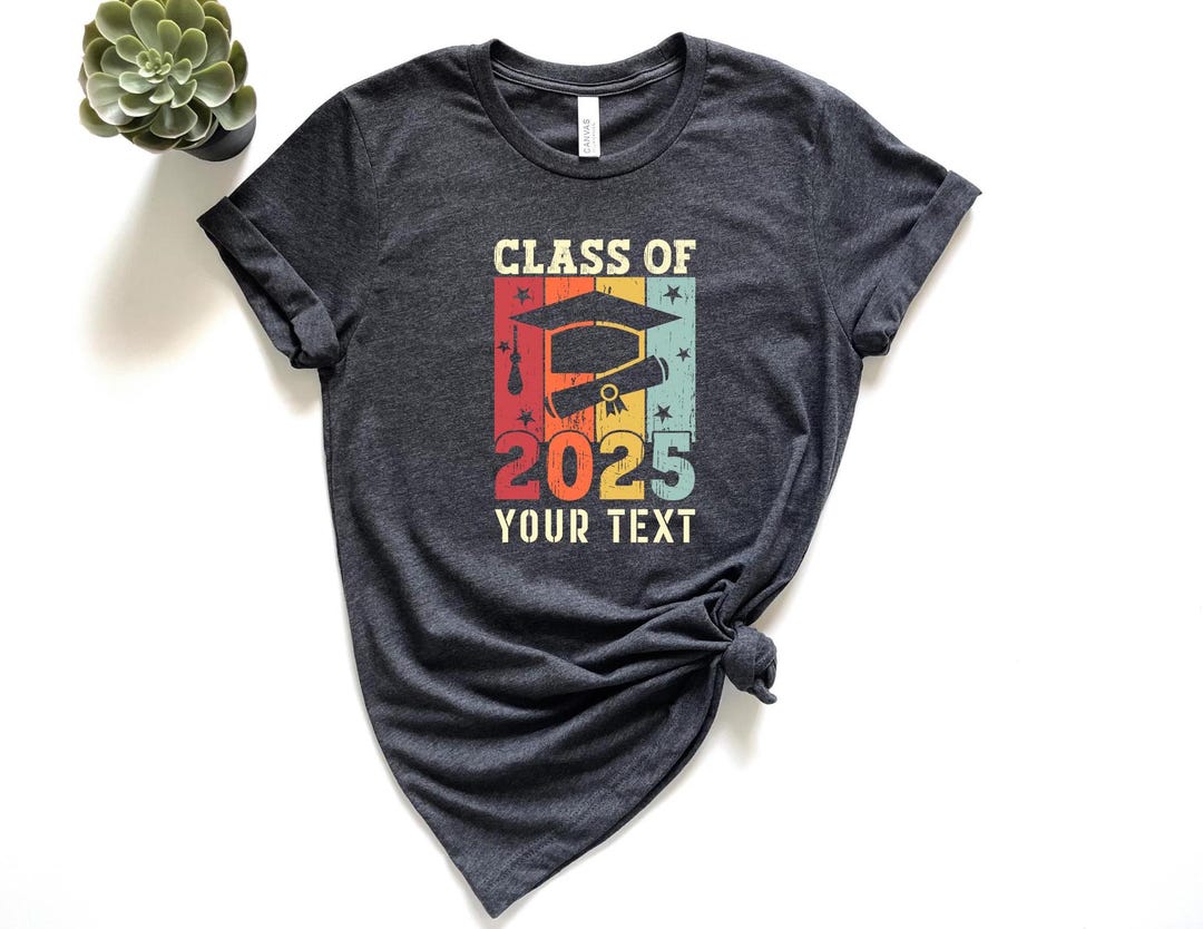 Custom Class of 2025 Graduate Shirt, Class of 2025, Graduation 2025 ...