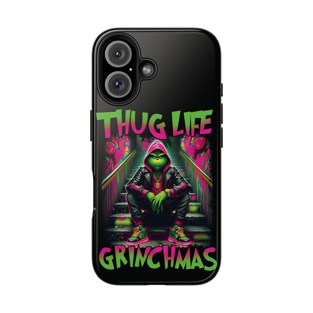 Thug Life Grinchmas Phone Case – Hip Hop Christmas Grinch Design for ...