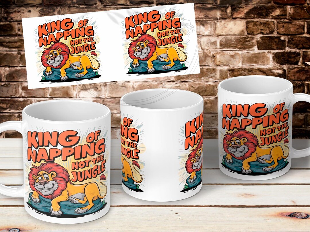 King of Napping Not the Jungle / Animal Mug / Funny Mug / Sarcastic Mug ...