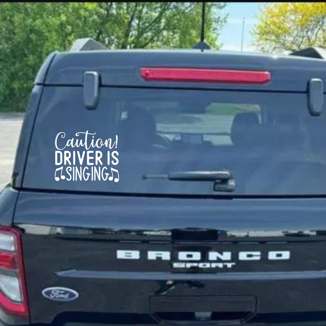 Sing Your Heart Out With This Caution Driver Singing Car Decal for ...
