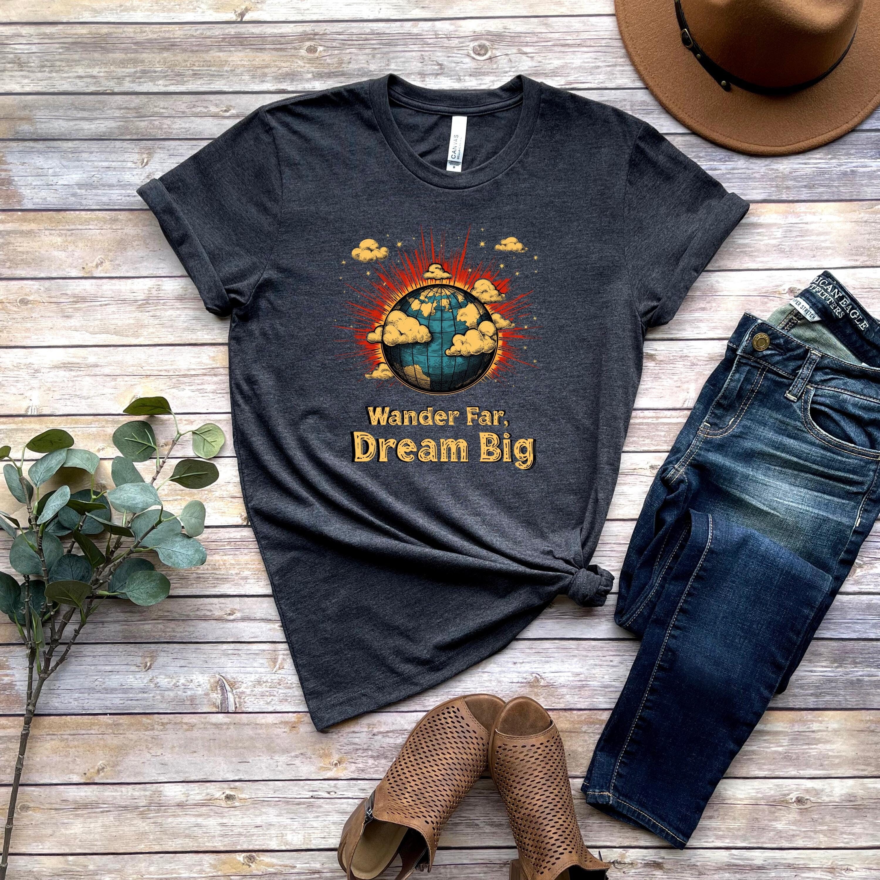 Wander Far Dream Big Travel Adventure Shirt Inspirational Explore the ...