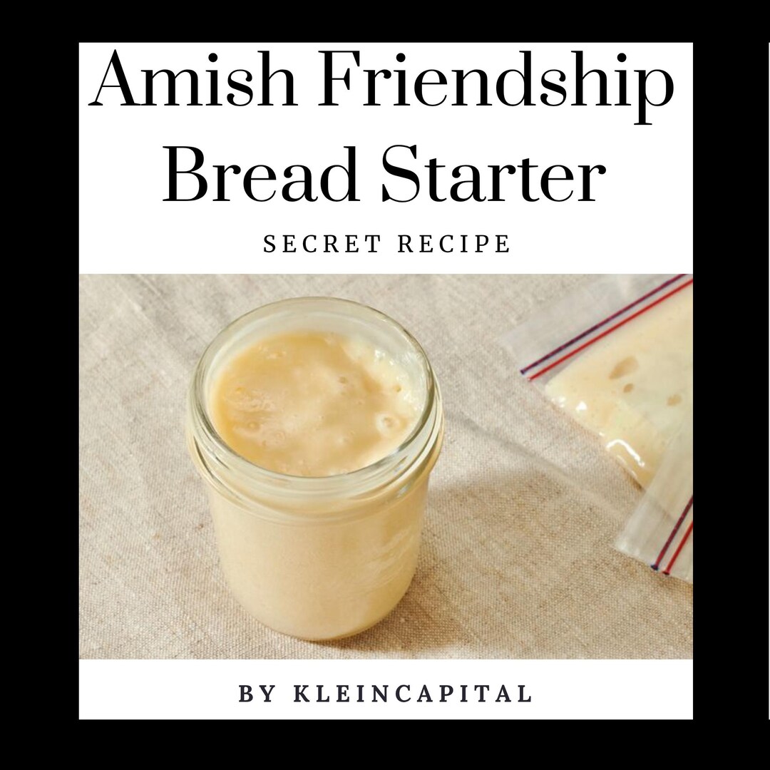 Amish Friendship Bread Starter Recipe | Traditional Sourdough Sweet ...