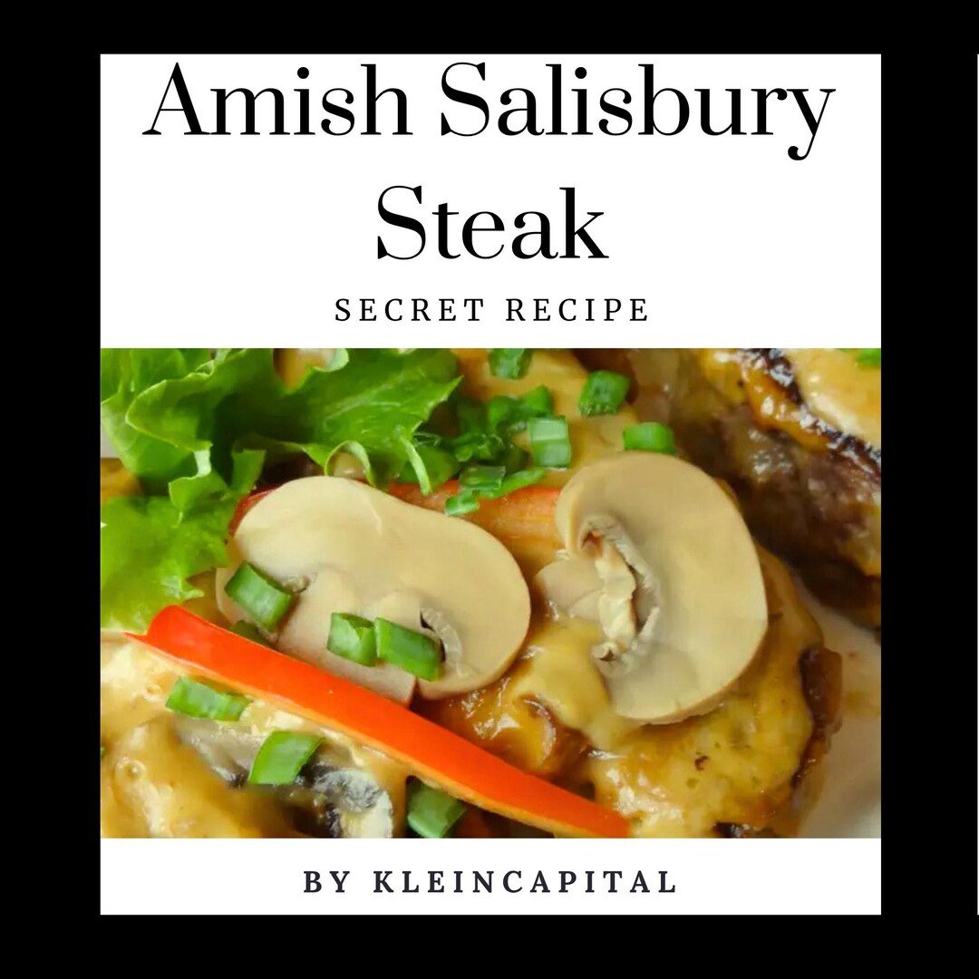 Amish Salisbury Steak Recipe | Traditional Comfort Food | Printable PDF ...
