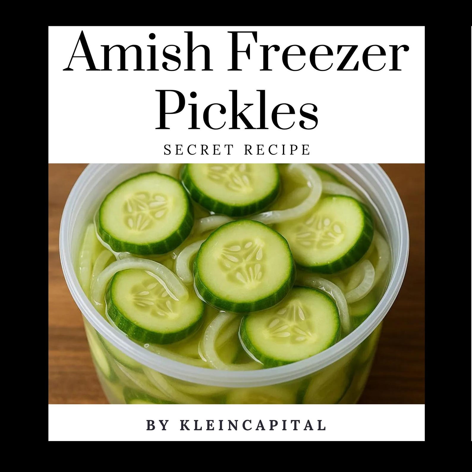 Amish Freezer Pickles Recipe Sweet & Tangy Refrigerator Pickles (PDF ...