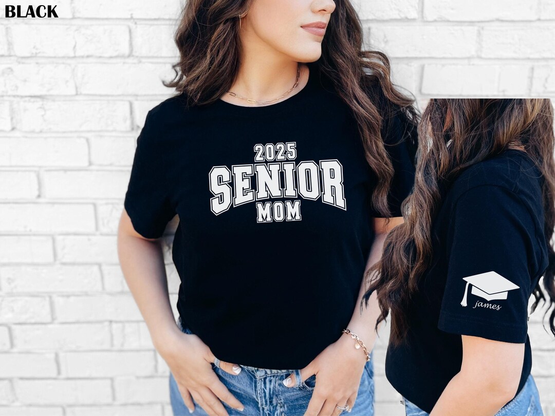 Custom Senior Mom Class of 2025 Shirt, Class of 2025 Shirt, 2025 ...