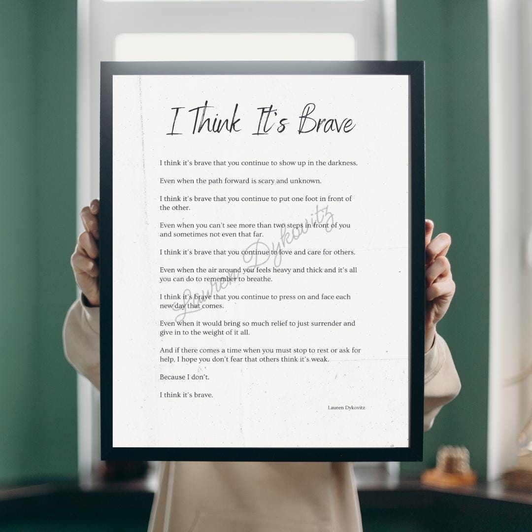 I Think It's Brave Poem, Print for Getting Through Hard Times ...