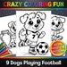 Dogs Playing Football Printable Coloring Pages, 9 Pages, A4 & Letter ...