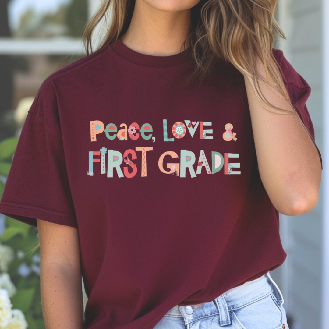 Peace Love First Grade Shirt for First Grade Teacher Peace Love Teach T ...