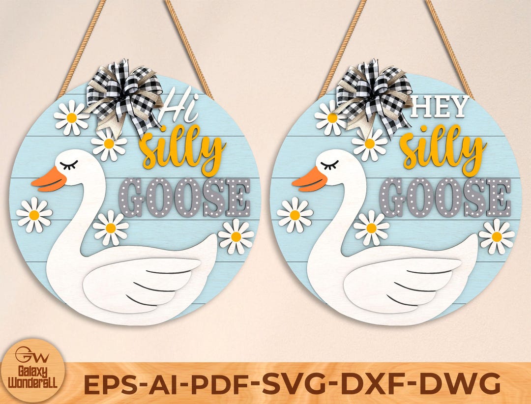 Silly Goose Sign SVG: Floral Door Hanger Laser Cut File (digital ...