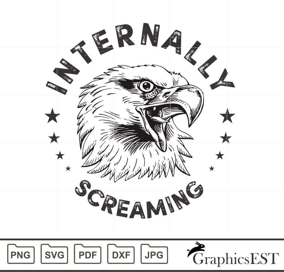 Internally Screaming Funny Shirt Design Svg, Eagel Svg, Eagel Clipart ...