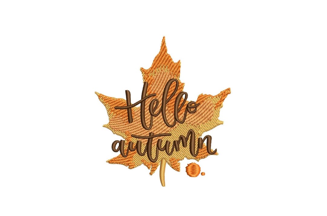 Hello Autumn Machine Embroidery Design. 4 Sizes. Fall Embroidery Design ...