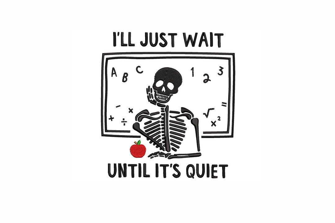 I'll Just Wait Until It's Quiet Machine Embroidery Design. 6 Sizes ...