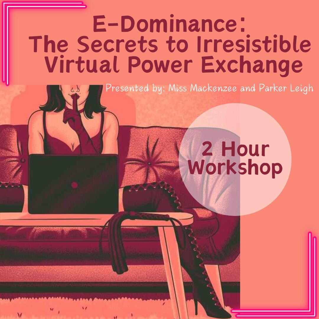 ON DEMAND Virtual Workshop E-dominance: the Secrets to Irresistible Virtual Power Exchange With ...