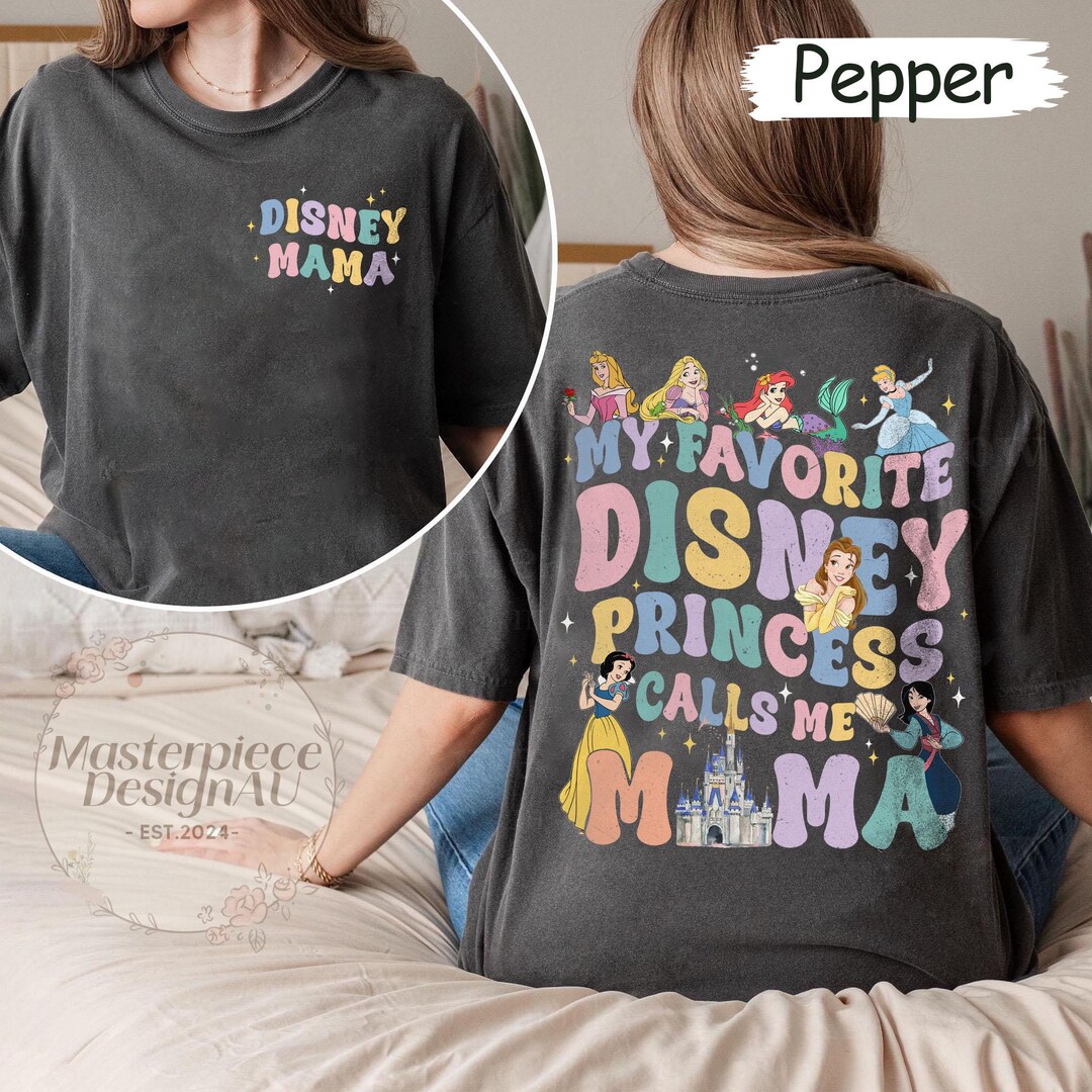 My Favorite Disney Princess Calls Me Mama Shirt, Disney Princess Mom ...