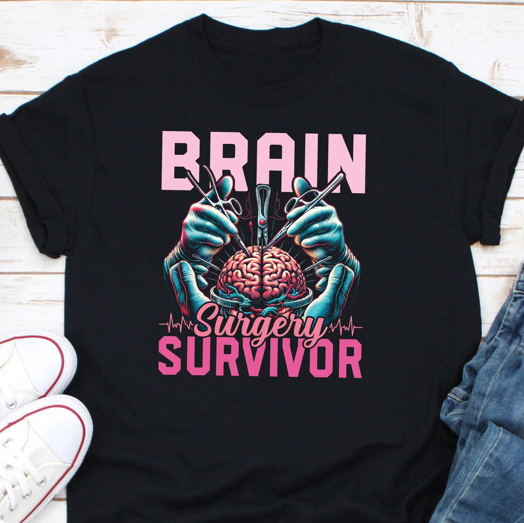 Brain Surgery Survivor Shirt, Brain Warrior Shirt, Brain Tumor Shirt ...