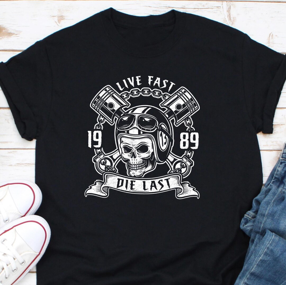 Live Fast Die Last Shirt, Biker Shirt, Funny Motorcycle Shirt, Great ...