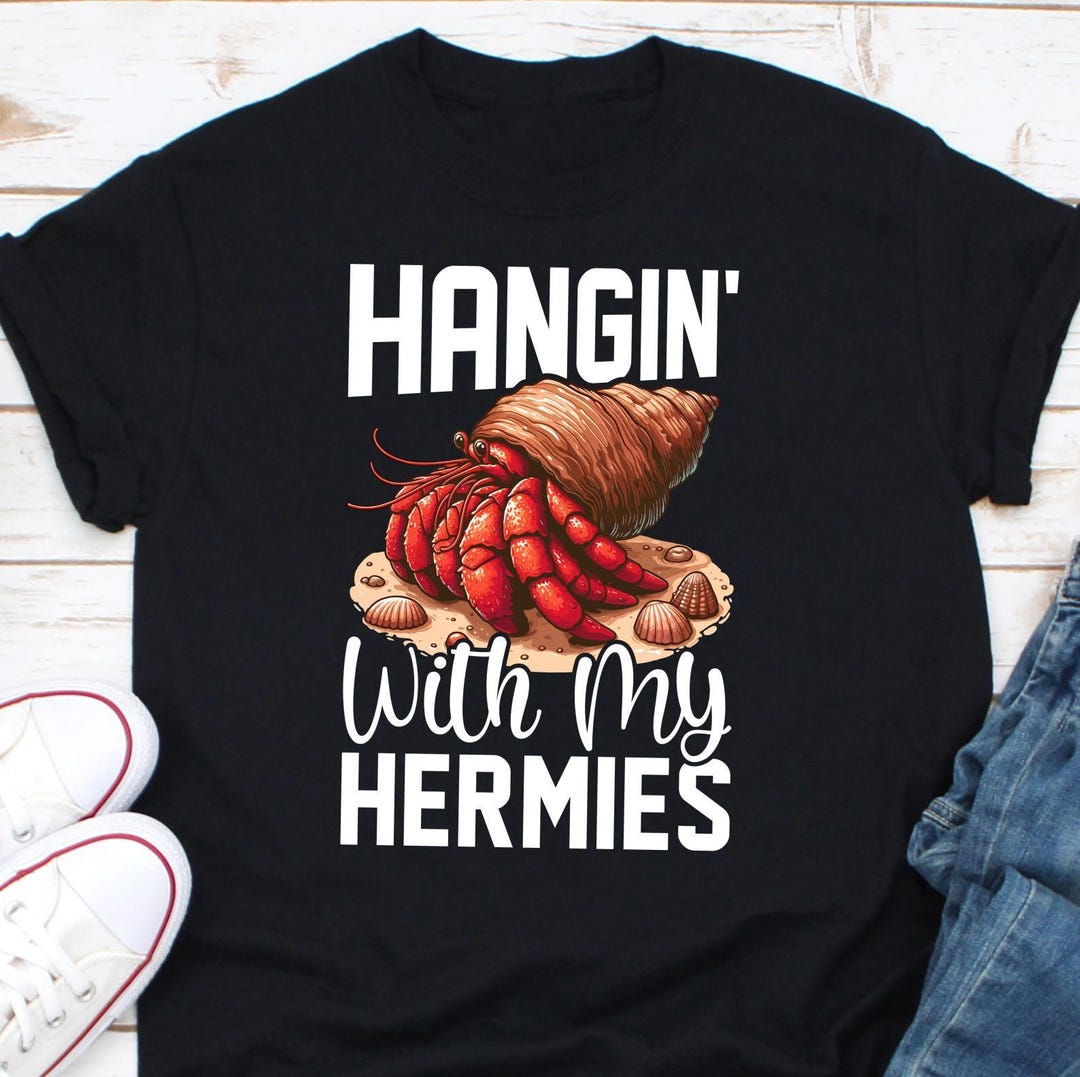 Hermit Crab Shirt, Funny Hermit Crabs Shirt, Cute Hermit Crab Shirt ...