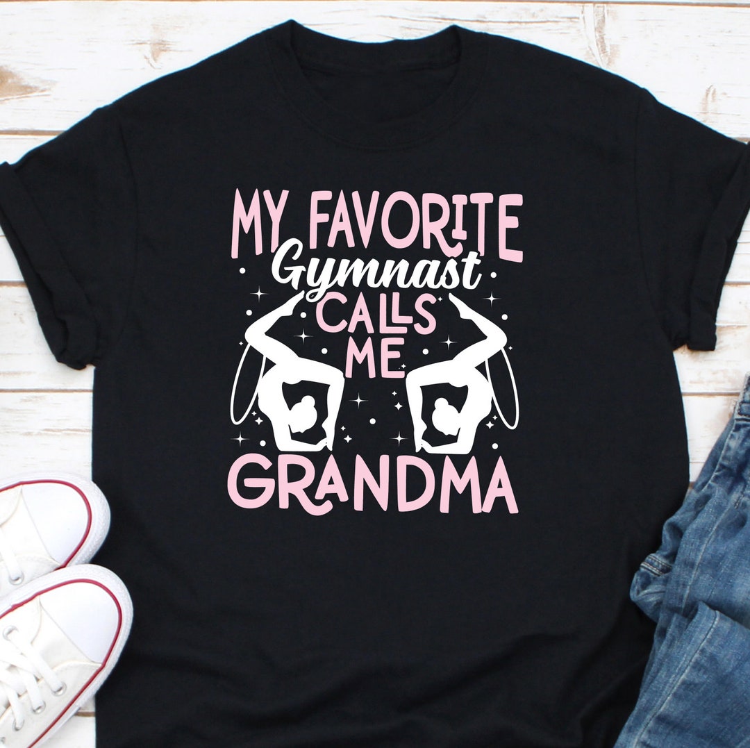 My Favorite Gymnast Calls Me Grandma Shirt, Gymnast Grandma Shirt ...